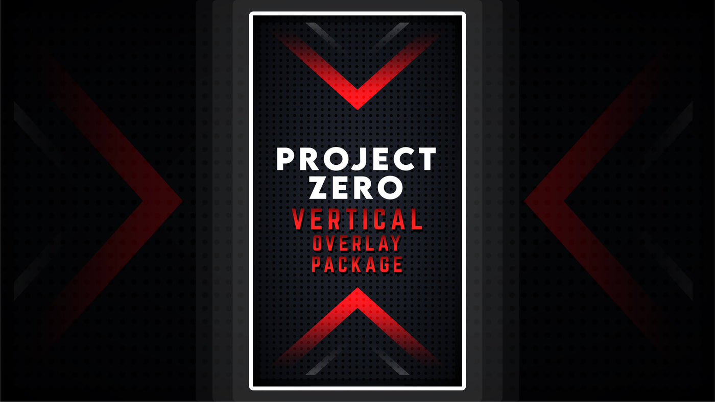 Vertical Stream Overlay Package - Project Zero | Stream Designz