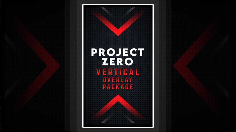 Vertical Stream Overlay Package - Project Zero | Stream Designz